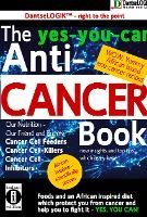 THE YES-YOU-CAN ANTI-CANCER BOOK - OUR NUTRITION - OUR FRIEND AND ENEMY ...
