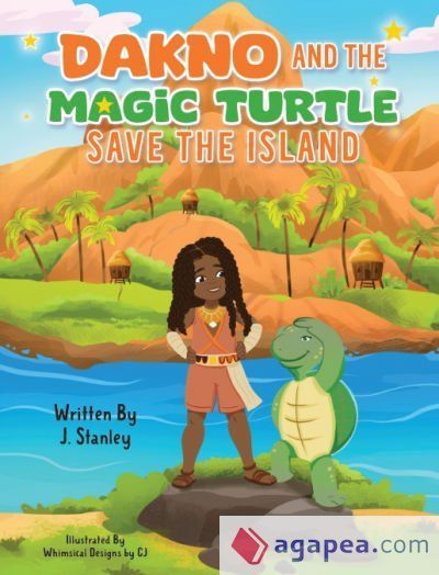 DAKNO AND THE MAGIC TURTLE SAVE THE ISLAND - J STANLEY,WHIMSICAL ...