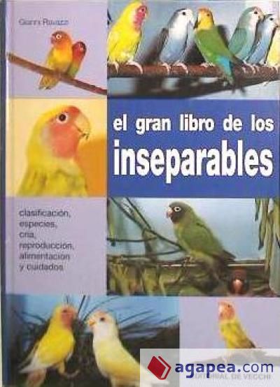 EL GRAN LIBRO DE LOS INSEPARABLES - GIANNI RAVAZZI - 9788431532512