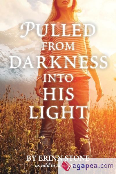 PULLED FROM DARKNESS INTO HIS LIGHT - ERINN STONE STEVEN BLACK ...