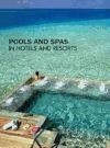 POOLS AND SPAS IN HOTELS AND RESORTS - MANDY LI - 9789881545183