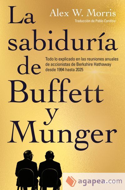 LA SABIDURIA DE BUFFETT Y MUNGER - ALEX W. MORRIS - 9788423440160