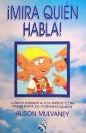 MIRA QUIEN HABLA - ALISON MULVANEY - 9789681330682