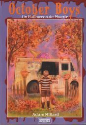 OCTOBER BOYS: UN HALLOWEEN DE MUERTE - ADAM MILLARD - 9788412542332
