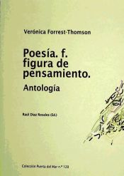 POESIA. F. FIGURA DE PENSAMIENTO. ANTOLOGIA - VERONICA FORREST-THOMSON ...