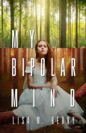 MY BIPOLAR MIND - LISA M. BERRY - 9798889251606