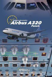 AIRBUS A320 PANELS - BIBLIOTECA AERONAUTICA - 9798227856487