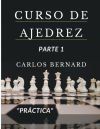 CURSO DE AJEDREZ PARTE 1 "PRACTICA", PIEZAS Y SUS FUNCIONES, JUGADAS GANADORAS, HISTORIA, REGLAS ...