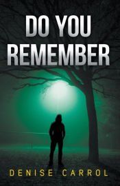 DO YOU REMEMBER - DENISE CARROL - 9798224336258