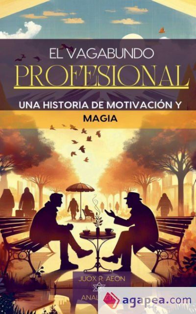 EL VAGABUNDO PROFESIONAL - JUOX R. AEON - 9798227029188