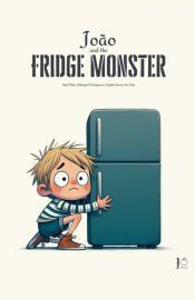JOAO AND THE FRIDGE MONSTER AND OTHER BILINGUAL PORTUGUESE-ENGLISH ...
