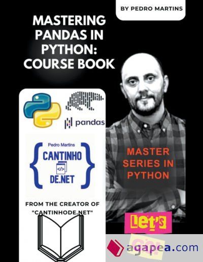MASTERING PANDAS IN PYTHON - PEDRO MARTINS - 9798224304905