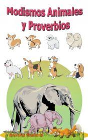 MODISMOS ANIMALES Y PROVERBIOS - AMRAHS HSEHAM - 9798201579623