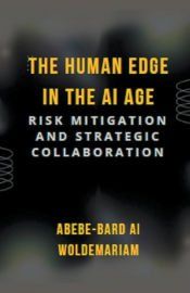 THE HUMAN EDGE IN THE AI AGE - ABEBE-BARD AI WOLDEMARIAM - 9798223789208