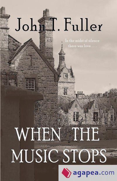WHEN THE MUSIC STOPS - JOHN T. FULLER - 9798227239853