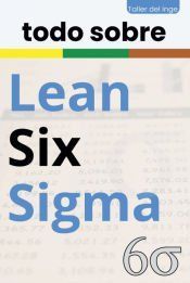 TODO SOBRE LEAN SIX SIGMA - I. LAISEQUILLA - 9798227185679