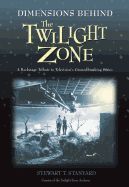 DIMENSIONS BEHIND THE TWILIGHT ZONE: A BACKSTAGE TRIBUTE TO TELEVISION ...
