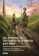 LAS AVENTURAS DE DON QUIJOTE DE LA MANCHA PARA NINOS - 9789877183009