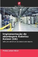 IMPLEMENTACAO DA ABORDAGEM KOBETSU KAIZEN (KK) - FIRDOS JAHAN KHAN ...