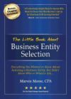 THE LITTLE BOOK ABOUT BUSINESS ENTITY SELECTION: EVERYTHING YOU WANTED ...