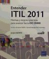 ENTENDER ITIL 2011. NORMAS Y MEJORES PRACTICAS PARA AVANZAR - J ...
