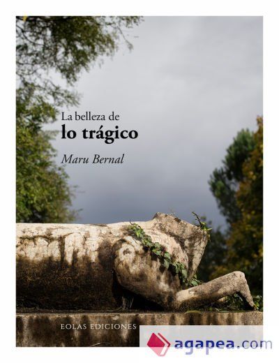 LA BELLEZA DE LO TRAGICO - MARU BERNAL - 9788410057890