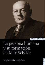 PERSONA HUMANA Y SU FORMACION EN MAX SCHELER - SERGIO SANCHEZ-MIGALLON ...