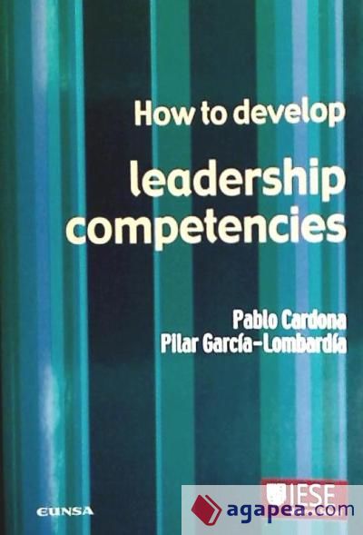 HOW TO DEVELOP LEADERSHIP COMPETENCIES - PABLO CARDONA; PILAR GARCIA ... HOW TO DEVELOP LEADERSHIP COMPETENCIES - PABLO CARDONA; PILAR GARCIA ...