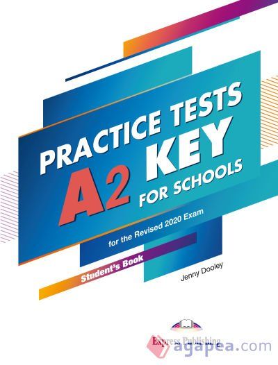 PRACTICE TEST A2 KEY FOR SCHOOLS STUDENT´S BOOK - EXPRESS PUBLISHING ...