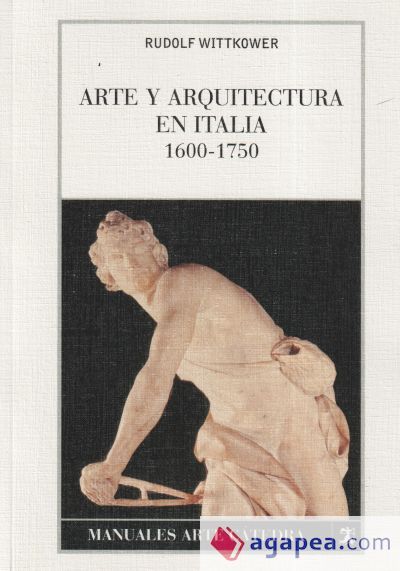 ARTE Y ARQUITECTURA EN ITALIA, 1600-1750 - RUDOLF WITTKOWER - 9788437624099