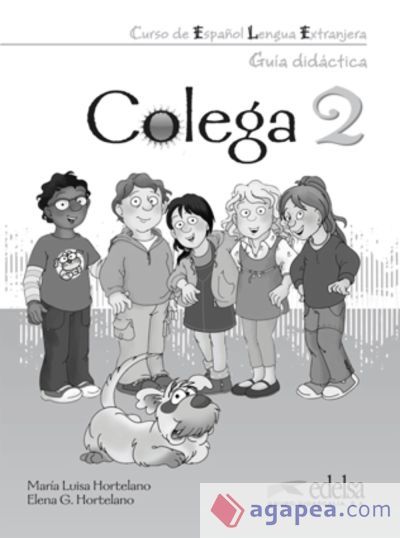 COLEGA 2. GUIA DIDACTICA - ELENA GONZALEZ HORTELANO; MARIA LUISA ...