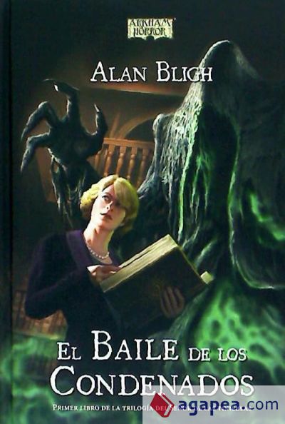 ARKHAM HORROR. EL BAILE DE LOS CONDENADOS - ALAN BLIGH - 9788416357062