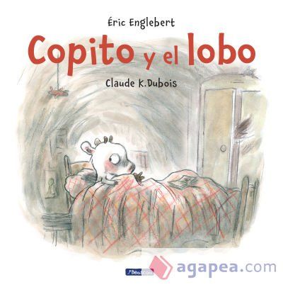 COPITO Y EL LOBO - VANESA PEREZ-SAUQUILLO MUÑOZ; CLAUDE K. DUBOIS; ERIC ENGLEBERT - 9788448848453