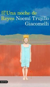 UNA NOCHE DE REYES - NOEMI TRUJILLO GIACOMELLI - 9788423367900