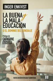 LA BUENA Y LA MALA EDUCACION - INGER ENKVIST - 9788413392233 - EDICIONES ENCUENTRO, S.A.