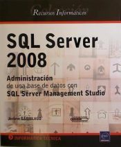 SQL SERVER 2008 - ADMINISTRACION DE UNA BASE DE DATOS CON SQL SERVER MANAGEMENT STUDIO - JEROME ...