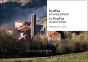 BASILIKA PAUSOZ PAUSO / LA BASILICA PASO A PASO - JUAN IGNACIO LARREA ...