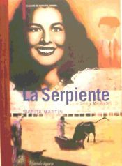SERPIENTE, LA -LUPE SINO Y MANOLETE - MARITA MARTIN - 9788493560324