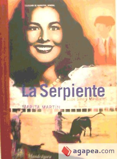 SERPIENTE, LA -LUPE SINO Y MANOLETE - MARITA MARTIN - 9788493560324