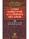COMO SOBREVIVIR A LA PERDIDA DEL AMOR - MELBA ... [ET AL.] ... [ET AL ...