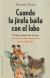 CUANDO LA JIRAFA BAILA CON EL LOBO - SERENA RUST - 9788491110156