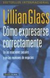 COMO EXPRESARSE CORRECTAMENTE - LILLIAN GLASS - 9788449307348