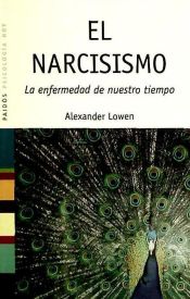 EL NARCISISMO - ALEXANDER LOWEN - 9788449308765