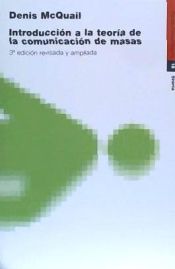 INTRODUCCION A LA TEORIA DE LA COMUNICACION DE MASAS - DENIS MCQUAIL - 9788449308123