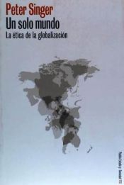 UN SOLO MUNDO - PETER SINGER - 9788449314902