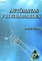 AUTOMATAS PROGRAMABLES - ANDRE SIMON - 9788428315784