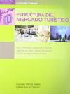 ESTRUCTURA DEL MERCADO TURISTICO - LOURDES OLMOS JUAREZ; RAFAEL GARCIA CEBRIAN - 9788497328333 ...