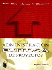 ADMINISTRACION EXITOSA DE PROYECTOS - JAMES P. CLEMENTS JACK GIDO - 9789706863133