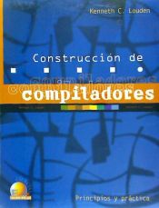 CONSTRUCCION DE COMPILADORES. PRINCIPIOS Y PRACTICA - KENNETH C. LOUDEN ...