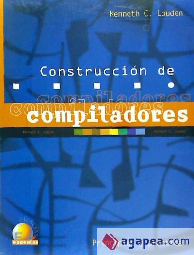 CONSTRUCCION DE COMPILADORES. PRINCIPIOS Y PRACTICA - KENNETH C. LOUDEN ...